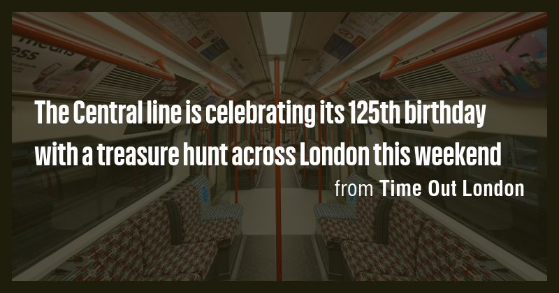 The Central line is celebrating its 125th birthday with a treasure hunt ...