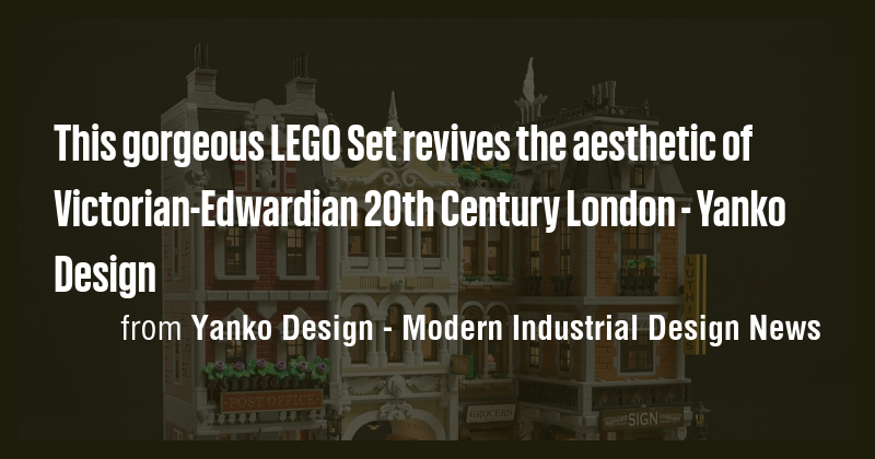 This gorgeous LEGO Set revives the aesthetic of Victorian-Edwardian ...