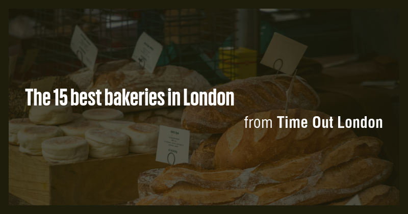 The 15 best bakeries in London - Briefly