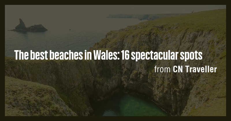 The best beaches in Wales: 16 spectacular spots - Briefly