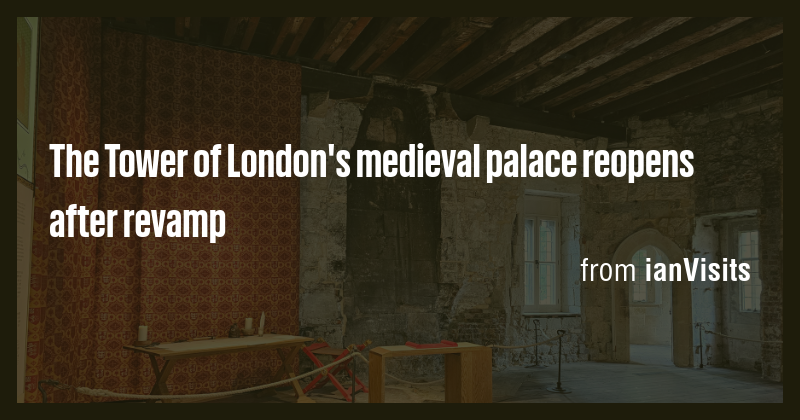 The Tower of London's medieval palace reopens after revamp - Briefly