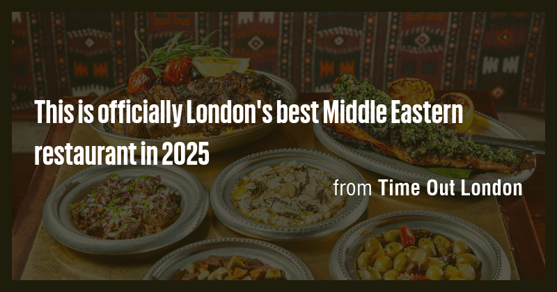 This is officially London's best Middle Eastern restaurant in 2025 ...