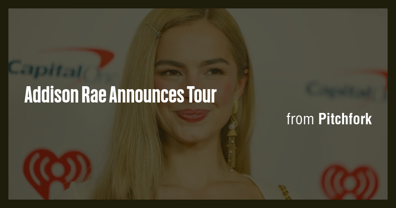 Addison Rae Announces Tour - Briefly