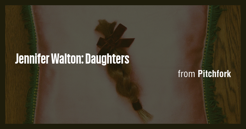 Jennifer Walton: Daughters - Briefly