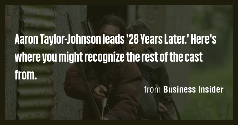 Aaron Taylor-Johnson leads '28 Years Later.' Here's where you might ...