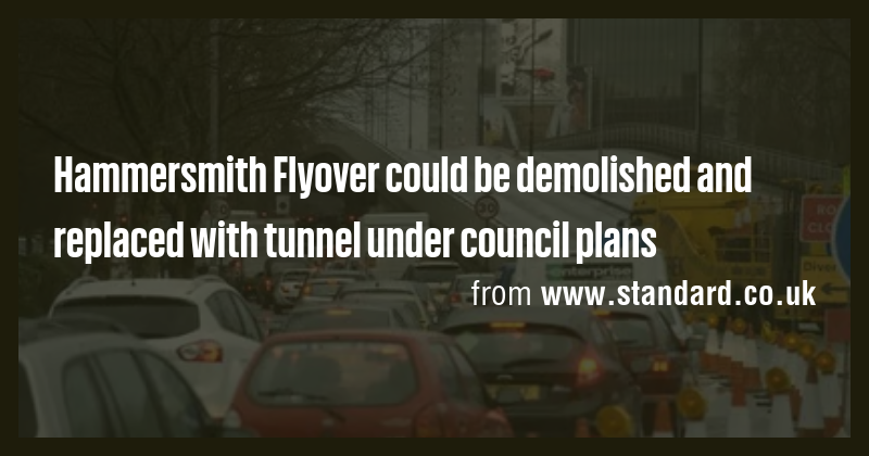 Hammersmith Flyover could be demolished and replaced with tunnel under ...