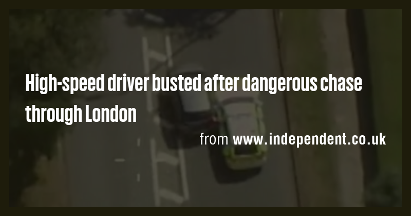High-speed driver busted after dangerous chase through London - Briefly