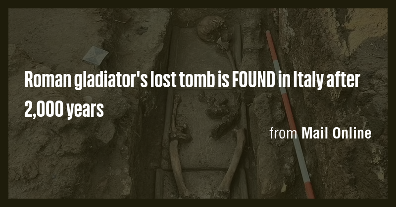 Roman gladiator's lost tomb is FOUND in Italy after 2,000 years - Briefly