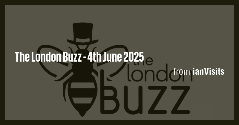 The London Buzz - 4th June 2025 - Briefly