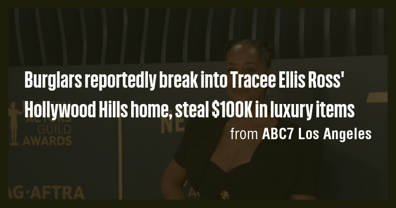 Burglars reportedly break into Tracee Ellis Ross' Hollywood Hills home ...