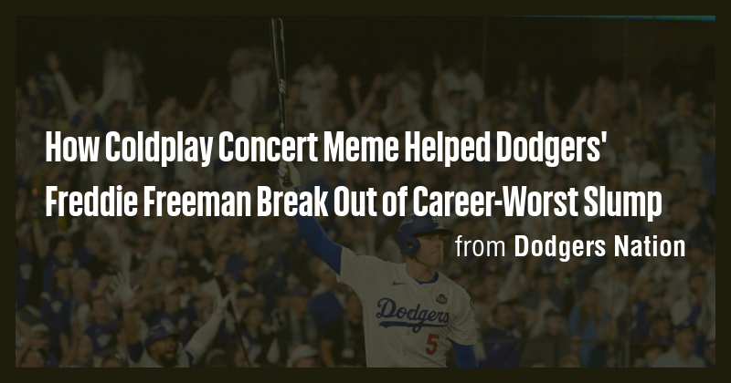 How Coldplay Concert Meme Helped Dodgers' Freddie Freeman Break Out of ...