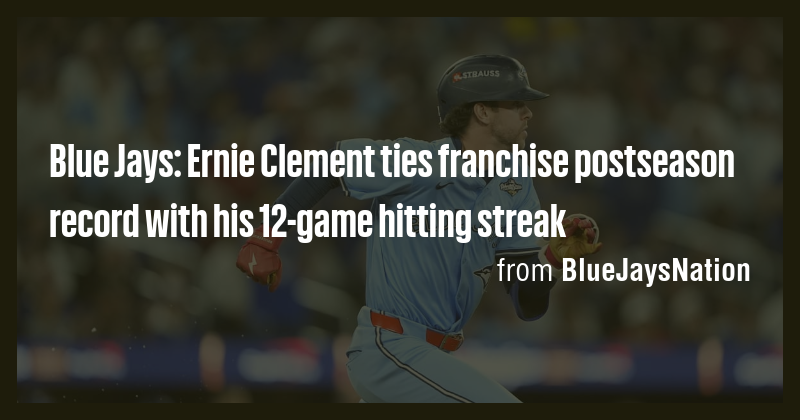 Blue Jays: Ernie Clement ties franchise postseason record with his 12 ...