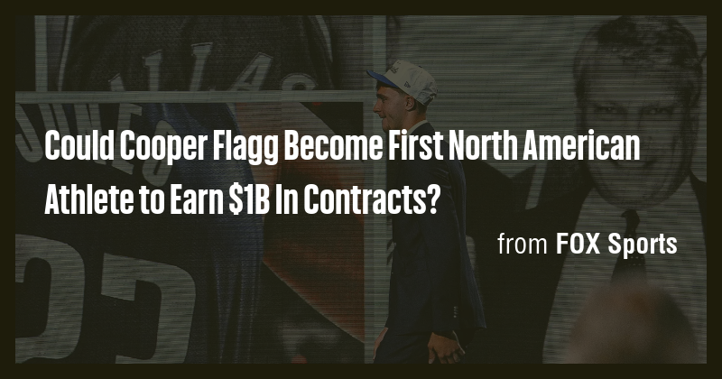 Could Cooper Flagg Become First North American Athlete to Earn $1B In ...