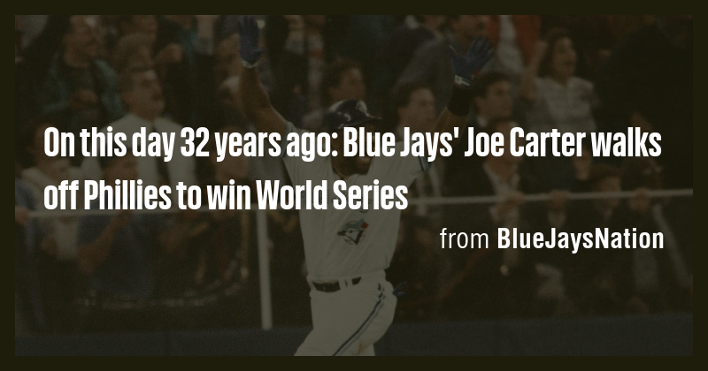 On this day 32 years ago: Blue Jays' Joe Carter walks off Phillies to ...