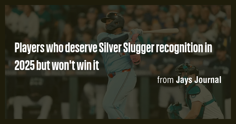 Players who deserve Silver Slugger recognition in 2025 but won't win it ...
