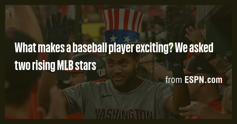 What makes a baseball player exciting? We asked two rising MLB stars ...