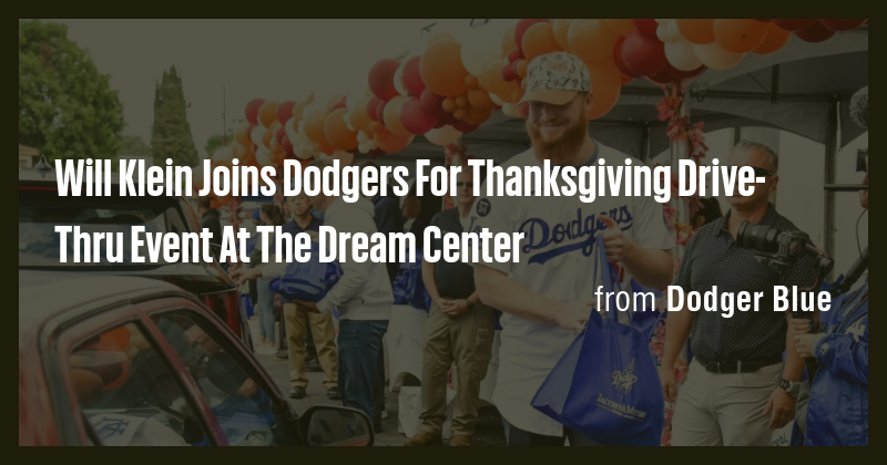 Will Klein Joins Dodgers For Thanksgiving Drive-Thru Event At The Dream ...