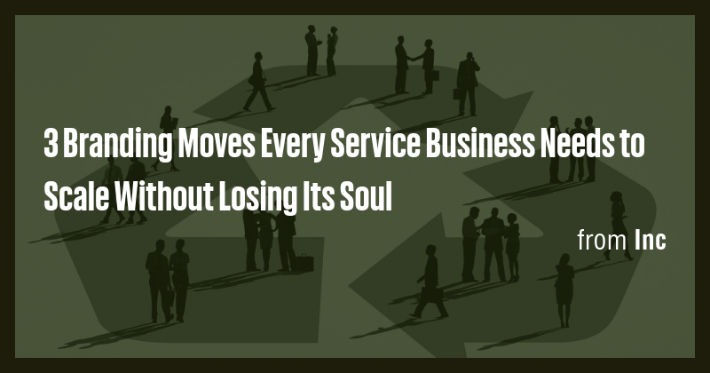 3 Branding Moves Every Service Business Needs to Scale Without Losing ...