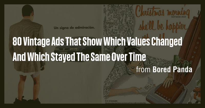 80 Vintage Ads That Show Which Values Changed And Which Stayed The Same ...