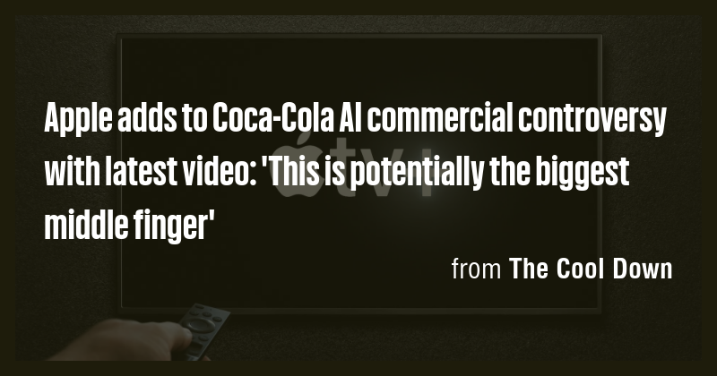 Apple adds to Coca-Cola AI commercial controversy with latest video ...