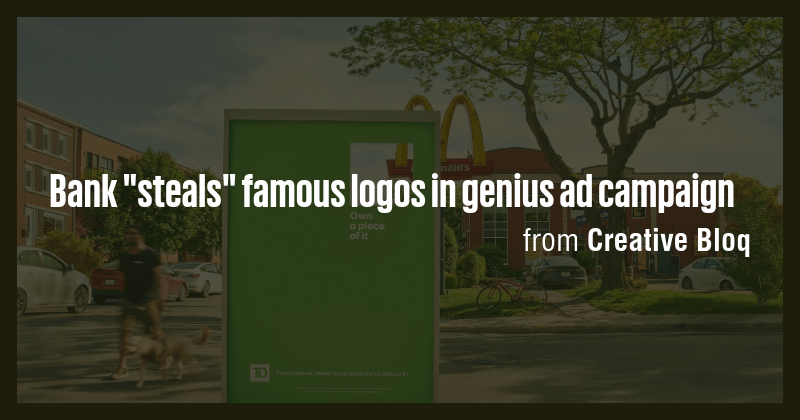 Bank "steals" famous logos in genius ad campaign - Briefly