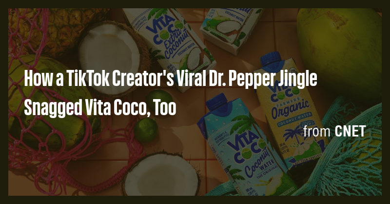 How a TikTok Creator's Viral Dr. Pepper Jingle Snagged Vita Coco, Too ...