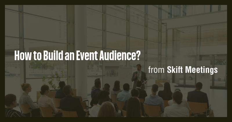 How to Build an Event Audience? - Briefly