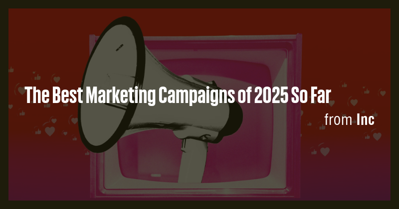 The Best Marketing Campaigns of 2025 So Far - Briefly