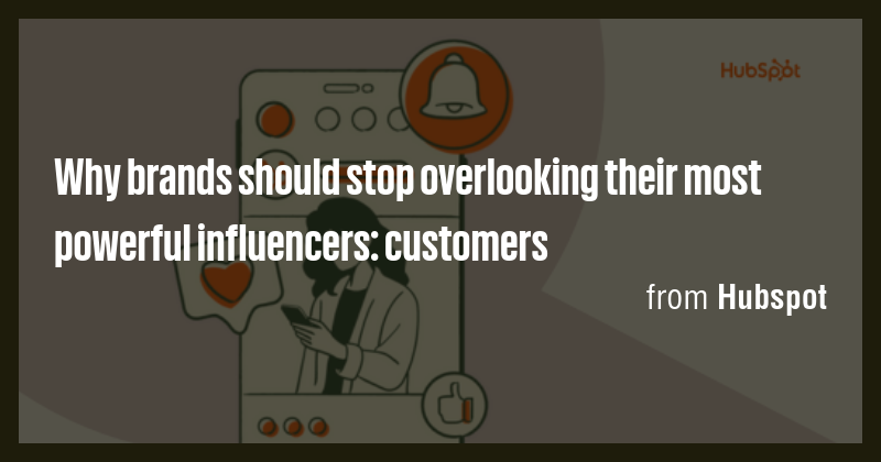 Why brands should stop overlooking their most powerful influencers ...