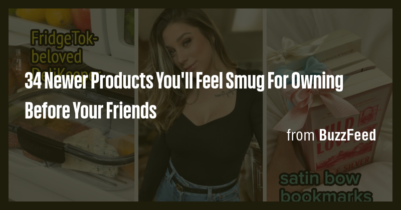 34 Newer Products You'll Feel Smug For Owning Before Your Friends - Briefly