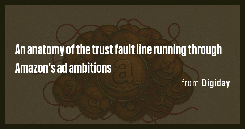 An anatomy of the trust fault line running through Amazon's ad ...
