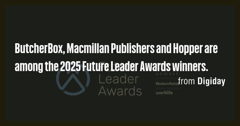 ButcherBox, Macmillan Publishers and Hopper are among the 2025 Future ...
