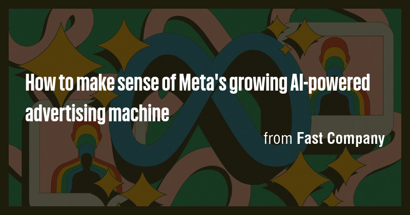 How to make sense of Meta's growing AI-powered advertising machine ...