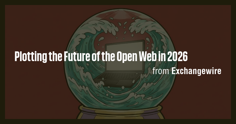 Plotting the Future of the Open Web in 2026 - Briefly