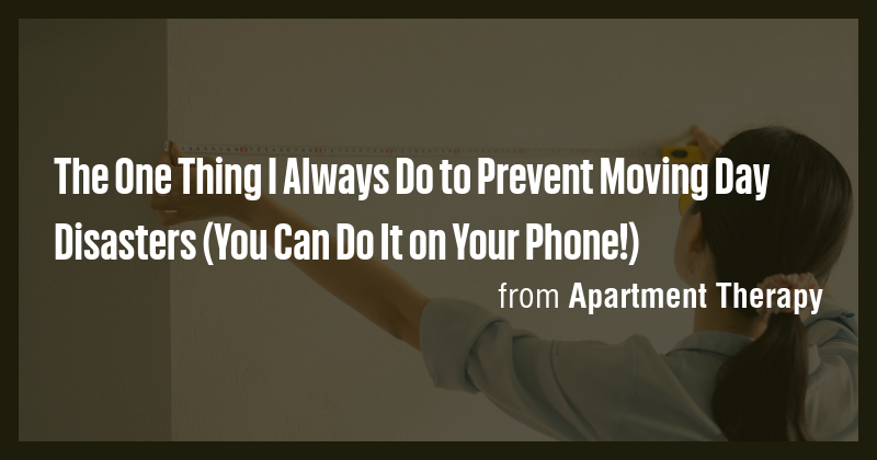 The One Thing I Always Do to Prevent Moving Day Disasters (You Can Do ...