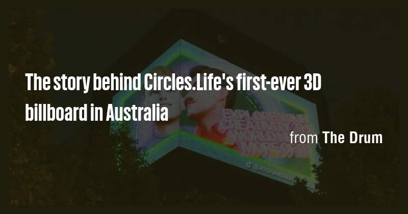 The story behind Circles.Life's first-ever 3D billboard in Australia ...