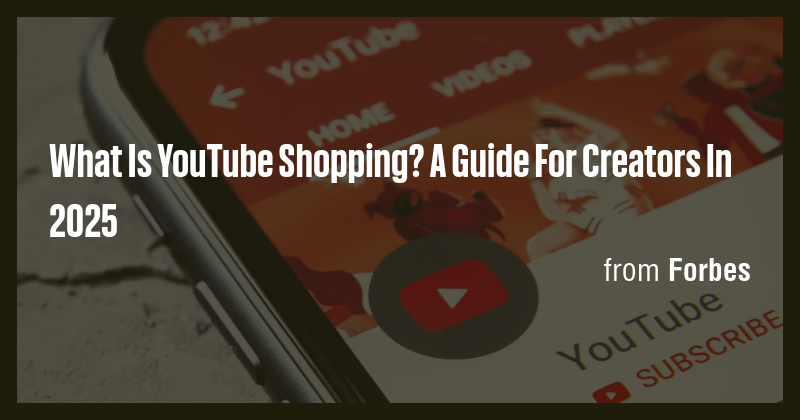 What Is YouTube Shopping? A Guide For Creators In 2025 - Briefly
