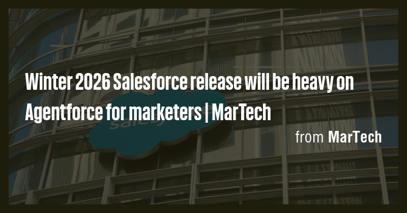 Winter 2026 Salesforce release will be heavy on Agentforce for ...