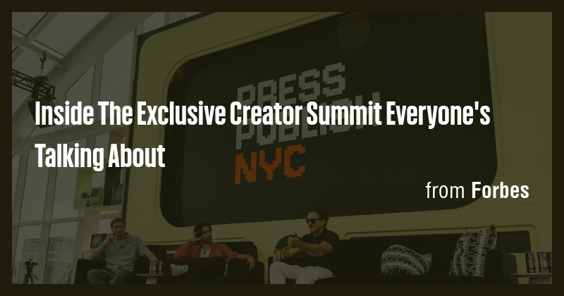 Inside The Exclusive Creator Summit Everyone's Talking About - Briefly