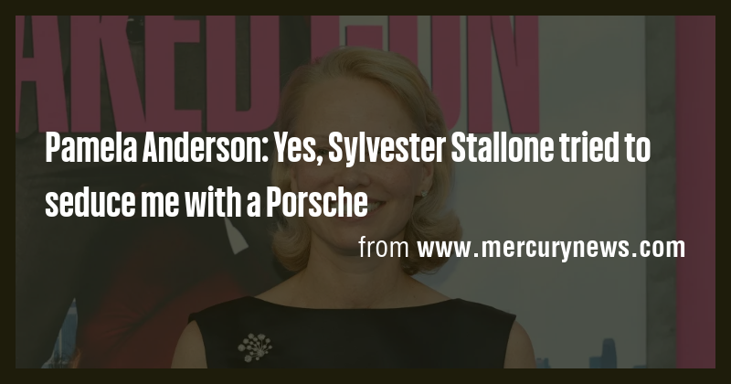 Pamela Anderson: Yes, Sylvester Stallone tried to seduce me with a ...