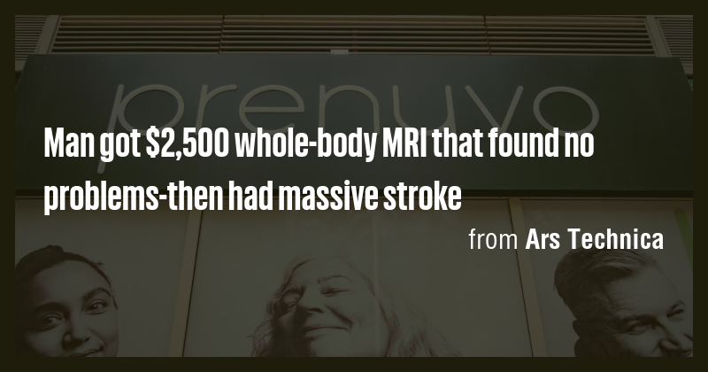 Man got $2,500 whole-body MRI that found no problems-then had massive ...