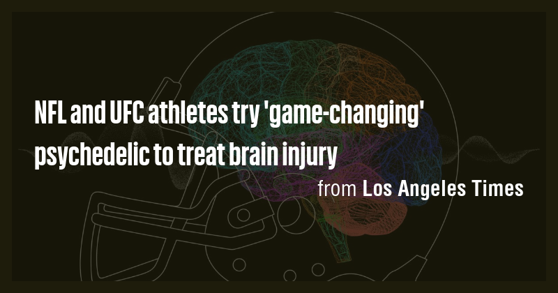 NFL and UFC athletes try 'game-changing' psychedelic to treat brain ...