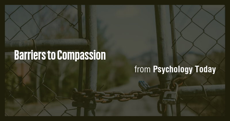 Barriers to Compassion - Briefly