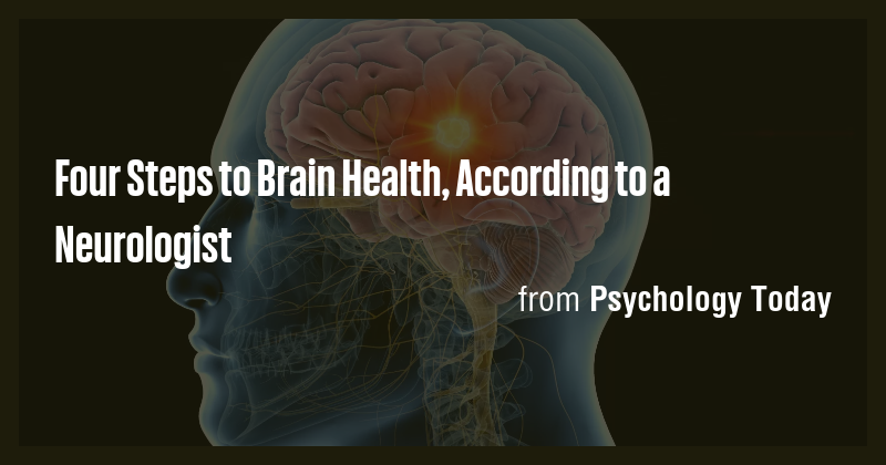 Four Steps to Brain Health, According to a Neurologist - Briefly