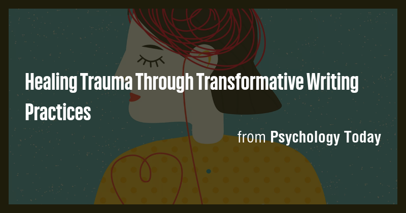 Healing Trauma Through Transformative Writing Practices - Briefly