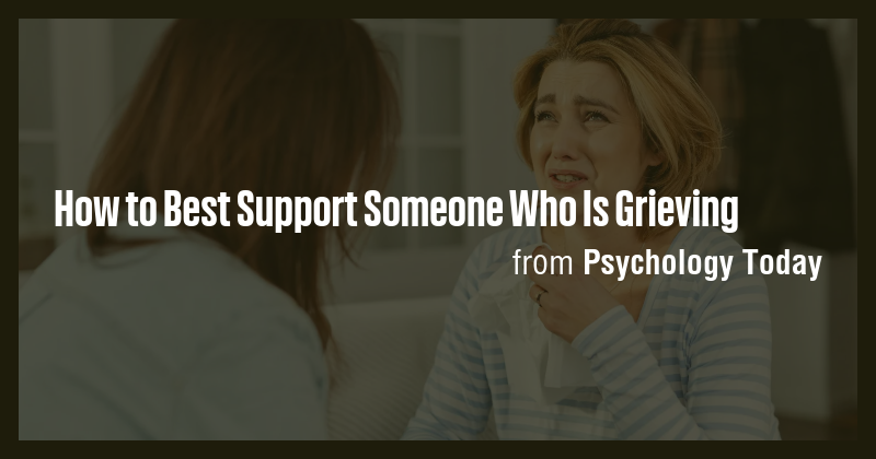 How to Best Support Someone Who Is Grieving - Briefly