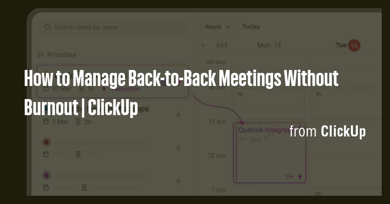 How to Manage Back-to-Back Meetings Without Burnout | ClickUp - Briefly