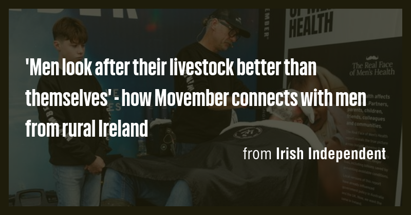 'Men look after their livestock better than themselves' - how Movember ...