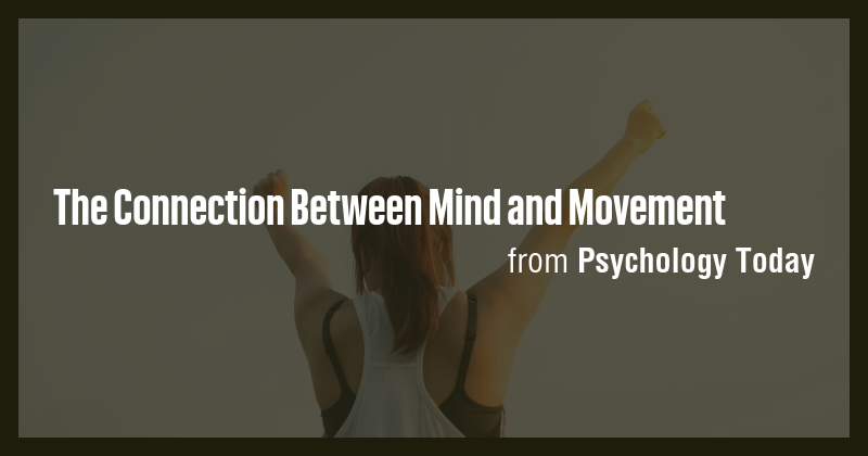 The Connection Between Mind and Movement - Briefly