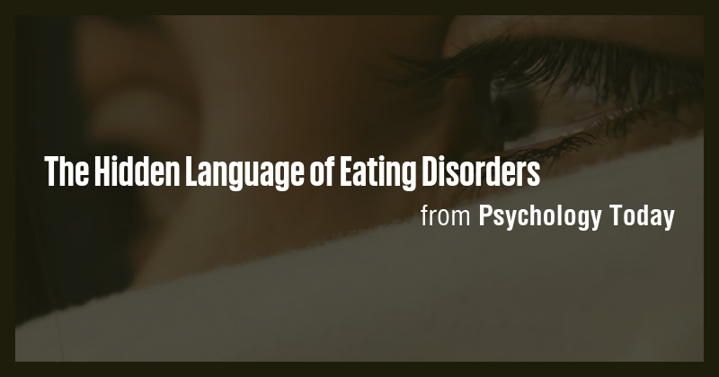 The Hidden Language of Eating Disorders - Briefly